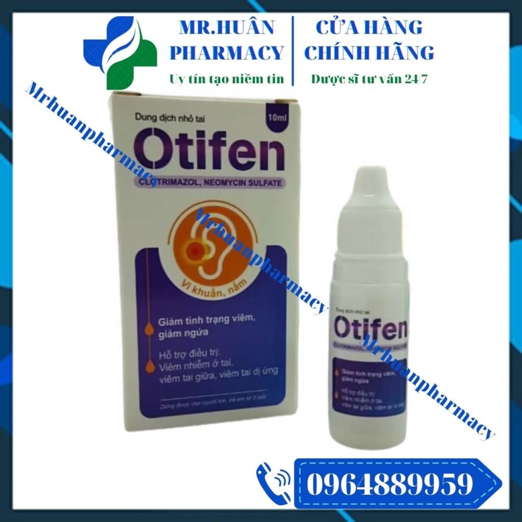 Dung dịch nhỏ tai Otifen 10ml – Hỗ trợ giảm tình trạng viêm, giảm ngứa ...